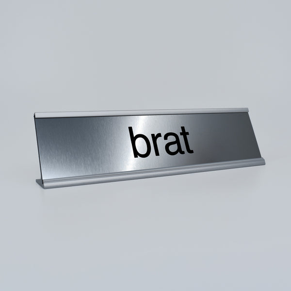 brat Desk Signs - designed by Dorothy